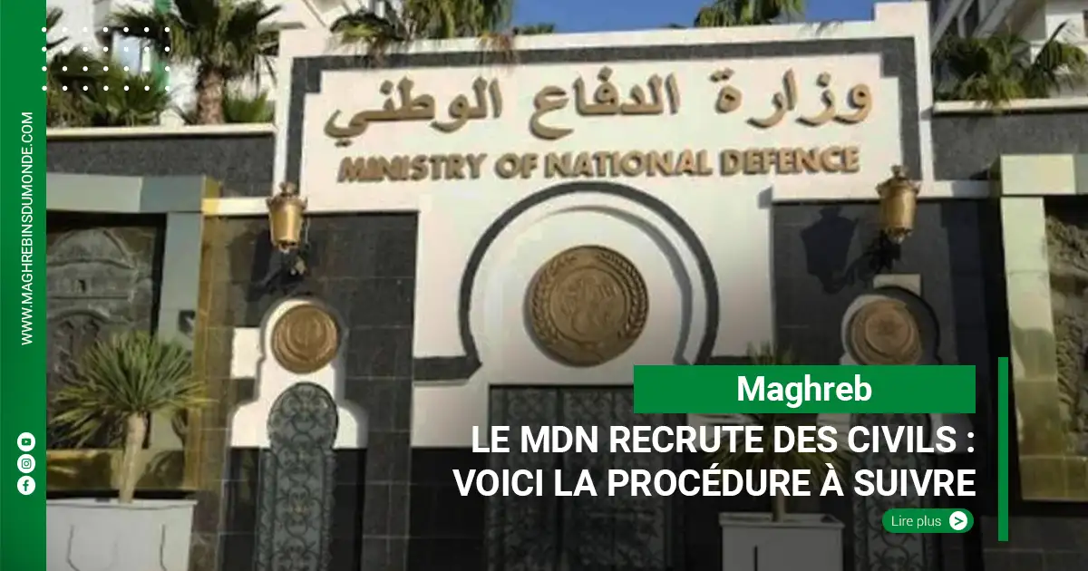 Préinscription MDN DZ : Règles et conditions de recrutement | Maghrébins Du Monde